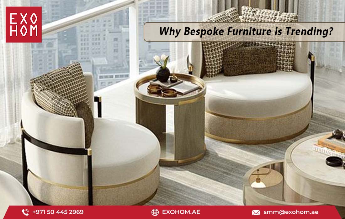 Why Bespoke Furniture Is Trending | Create Your Unique Style with Exohom